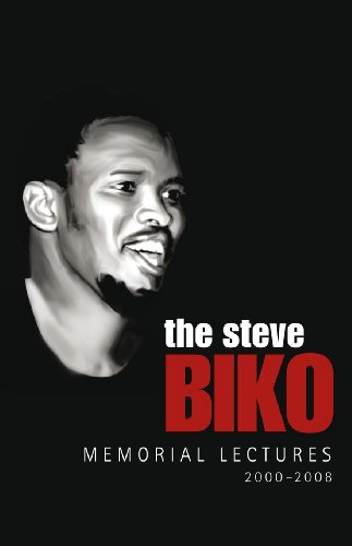 The Steve Biko Memorial Lectures: 2000-2008 by Steve Biko Foundation ...