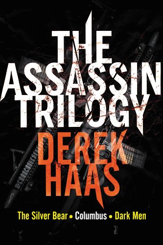 The Assassin Trilogy The Silver Bear / Columbus / Dark Men by Derek Haas | Goodreads