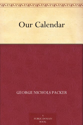 Our Calendar by George Nichols Packer | Goodreads