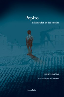 Pepito, el habitador de los tejados (libros para soñar) by Manuel ...