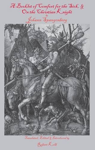 A Booklet of Comfort for the Sick & on the Christian Knight by Johann ...