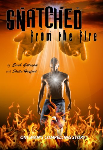 Snatched From the fire - One Man's compelling Story by Sheila Hayford ...