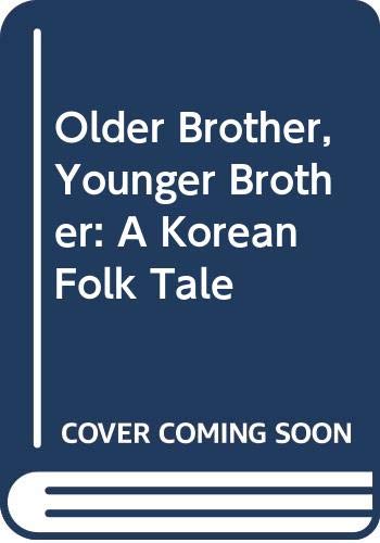 Older Brother, Younger Brother: A Korean Folk Tale by Nina Jaffe ...
