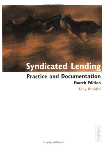 Syndicated Lending: Practice and Documentation by Tony Rhodes | Goodreads