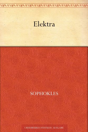 Elektra (German Edition) by Sophokles | Goodreads