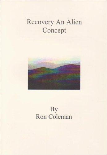 Recovery an Alien Concept? by Ron Coleman | Goodreads