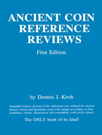 Ancient Coin Reference Reviews by Dennis J. Kroh | Goodreads