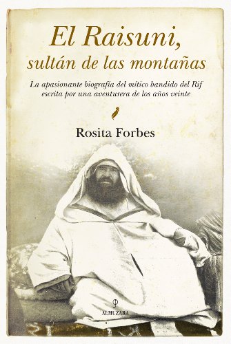 Raisuni: Sultan De Las Montanas by Rosita Forbes | Goodreads