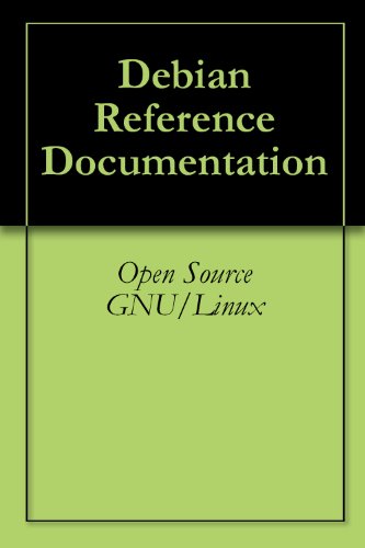 Debian Reference Documentation by Open Source GNU/Linux | Goodreads