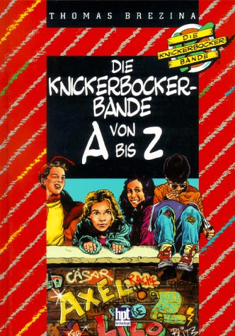 Die Knickerbocker-Bande, Die Knickerbocker-Bande von A bis Z by Thomas ...