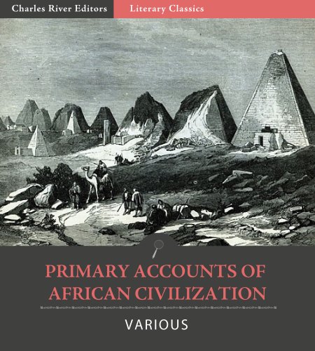 Primary Accounts of African Civilization: The Meroe, Kush, and Axum by ...