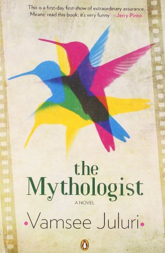 The Mythologist by Vamsee Juluri | Goodreads