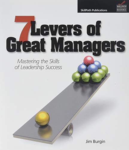 7 Levers of Great Managers by Jim Burgin | Goodreads