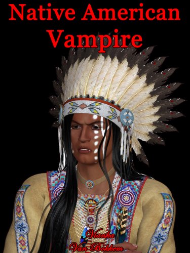 Native American Vampire by Vianka Van Bokkem | Goodreads