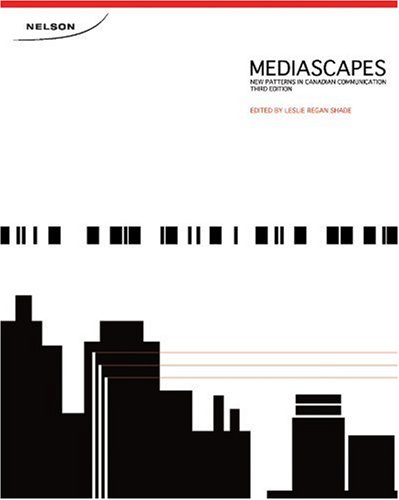 Mediascapes: New Patterns in Canadian Communication by Leslie Regan Shade | Goodreads