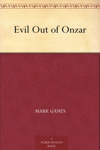 Evil Out of Onzar by Mark Ganes | Goodreads