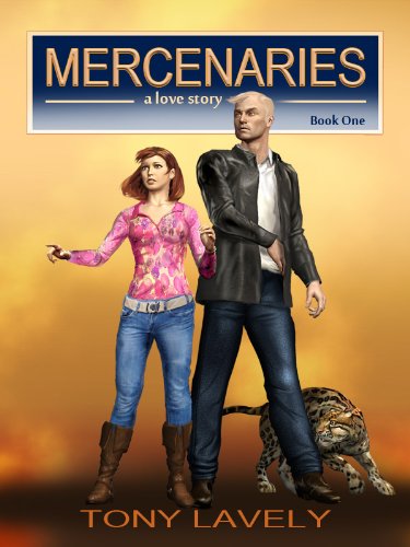 Mercenaries (Mercenaries #1) by Tony Lavely | Goodreads
