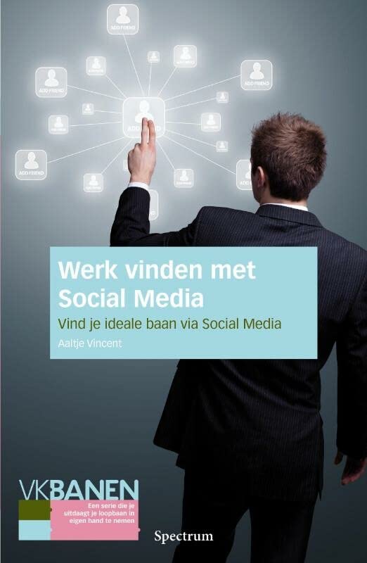 Werk vinden met Social Media: vind je ideale baan via Social Media by ...