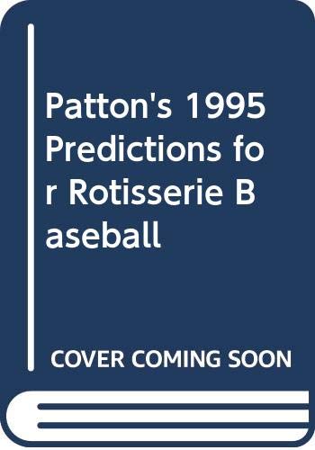Patton's 1995 Predictions for Rotisserie Baseball by Alex Patton ...