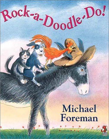 Rock-A-Doodle-Do! by Michael Foreman | Goodreads
