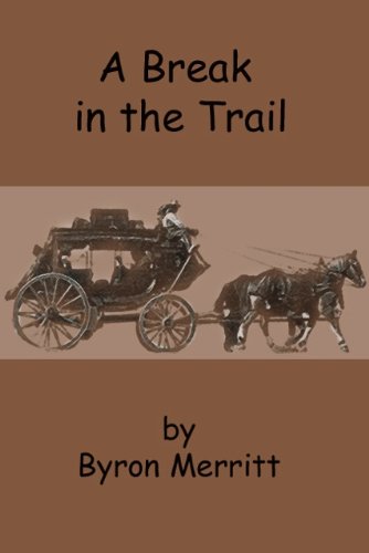 A Break in the Trail (Monterey Shorts Book 2) by Byron Merritt | Goodreads