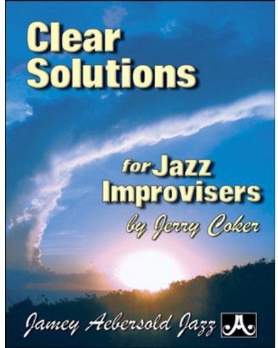 Clear Solutions for Jazz Improvisers by Jerry Coker | Goodreads