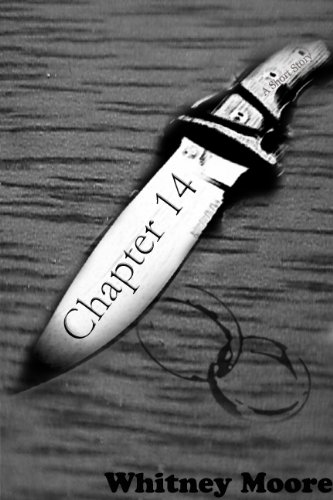 Chapter 14 by Whitney Moore | Goodreads