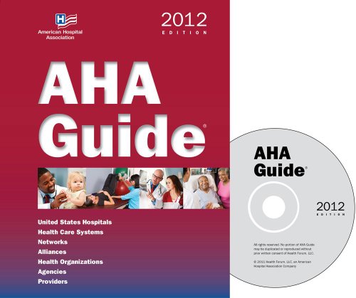 AHA Guide to the Health Care Field 2012 (AHA GUIDE: BOOK W/ CD by ...