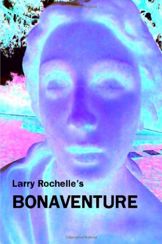 Bonaventure by Larry Rochelle | Goodreads