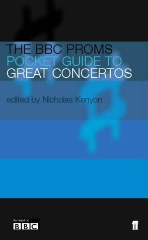 The BBC Proms guide to great concertos by Nicholas Kenyon | Goodreads