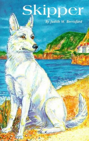 Skipper: the Dog from the Sea by Judith M. Berrisford | Goodreads