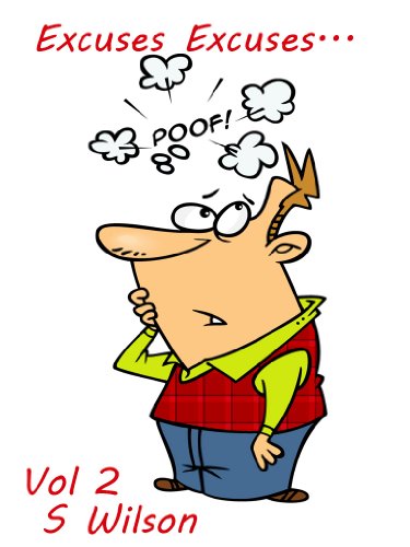 Funniest Excuses Ever (Excuses Excuses) by S. Wilson | Goodreads