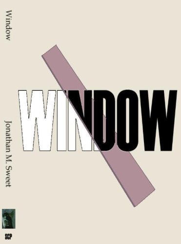 Window by Jonathan M. Sweet | Goodreads