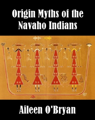 Origin Myths of the Navaho Indians by Aileen O'Bryan | Goodreads