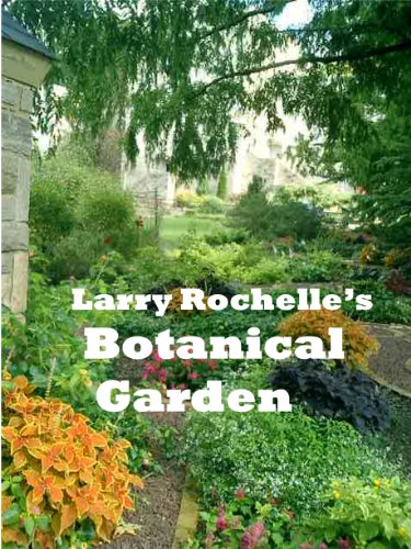 Botanical Garden by Larry Rochelle | Goodreads
