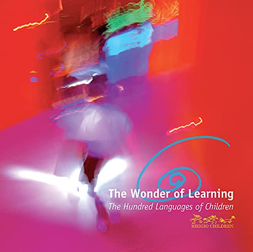 The Wonder of Learning: The Hundred Languages of Children by Reggio ...