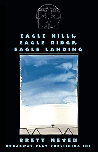 EAGLE HILLS, EAGLE RIDGE, EAGLE LANDING by Brett Neveu | Goodreads