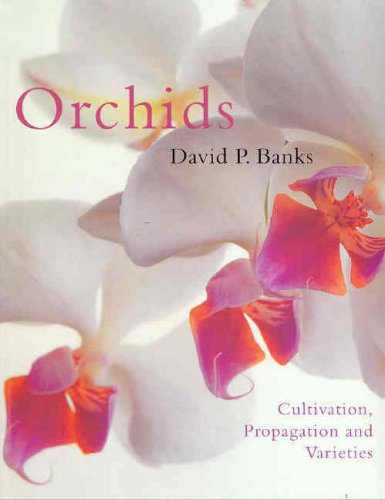 Orchids:Cultivation,Propagation And Varieties by David P. Babks | Goodreads