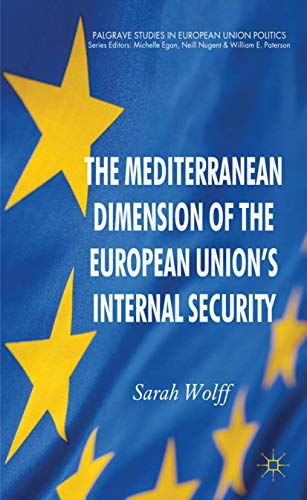 The Mediterranean Dimension of the European Union's Internal Security ...