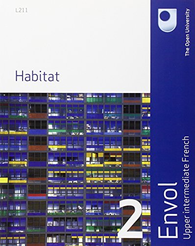 Envol Upper intermediate French: Habitat by Open University | Goodreads