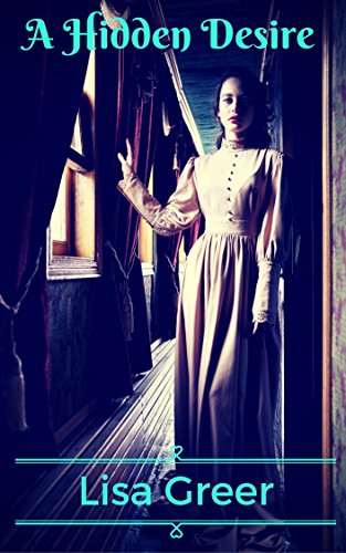 A Hidden Desire by Lisa Greer | Goodreads