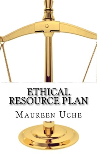 The Ethical Resource Plan: The Creative Power of Ethics by Maureen Uche ...