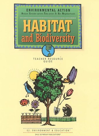 Habitat and Biodiversity: E2 : Environment & Education by E2 ...