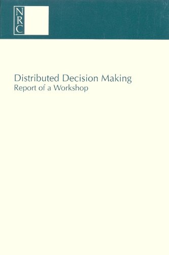 Distributed Decision Making: Report of a Workshop by National Research ...
