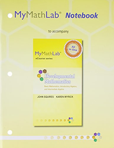 MyLab Math Notebook for Squires/Wyrick Developmental Math: Basic Math ...