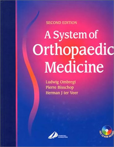 A System of Orthopaedic Medicine by Ludwig Ombregt MD | Goodreads
