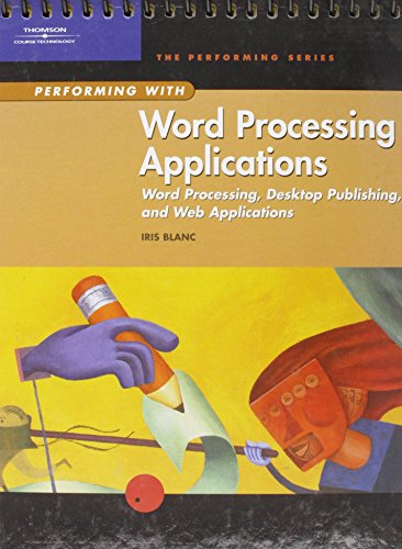Performing with Word Processing Applications: Word Processing, Desktop ...