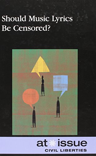 Should Music Lyrics Be Censored? (At Issue) by Beth Rosenthal | Goodreads