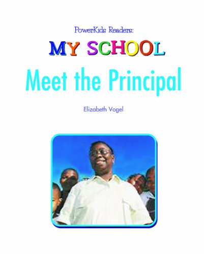 Meet the Principal (My School) by Elizabeth Vogel | Goodreads
