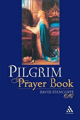 The Pilgrim Prayerbook by David Stancliffe | Goodreads